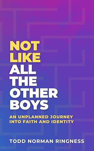 Not Like All the Other Boys: My Unplanned Journey Into Faith and ...