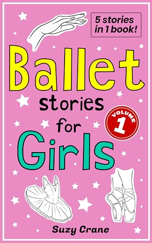 Ballet Stories for Girls by Suzy Crane | Goodreads