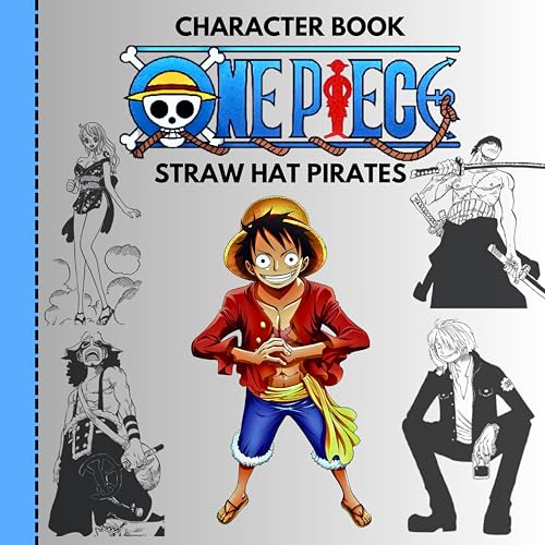 ONE PIECE: CHARACTER BOOK, STRAW HAT PIRATES by JOEL REJI | Goodreads