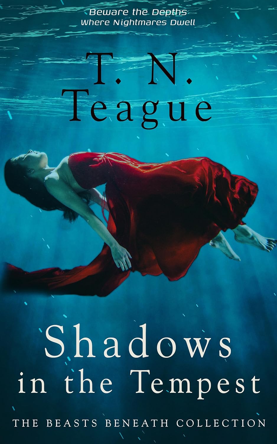 Shadows in the Tempest: The Beasts Beneath Collection by T.N. Teague ...
