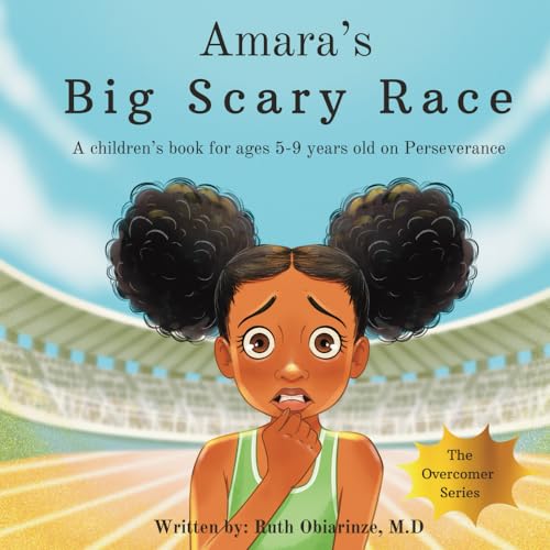 Amara's Big Scary Race: A children's book for ages 5-9 years old on ...