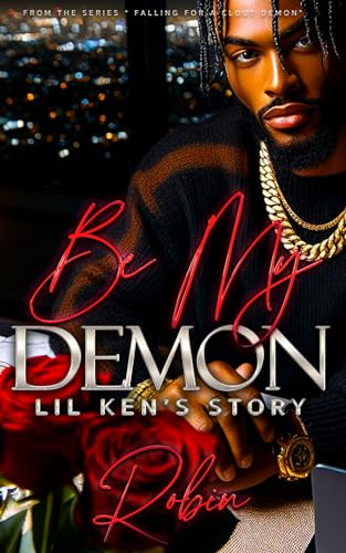 Be My Demon: Lil Ken's Story by Robin | Goodreads