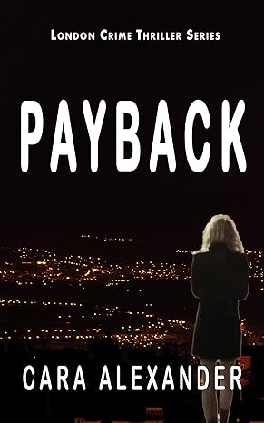 PAYBACK by Cara Alexander | Goodreads
