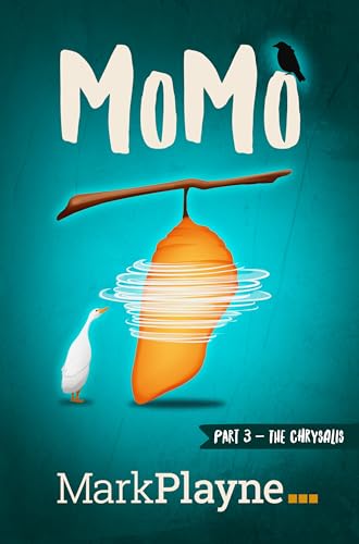 MoMo - The Chrysalis : The children's story that adults love - (third ...
