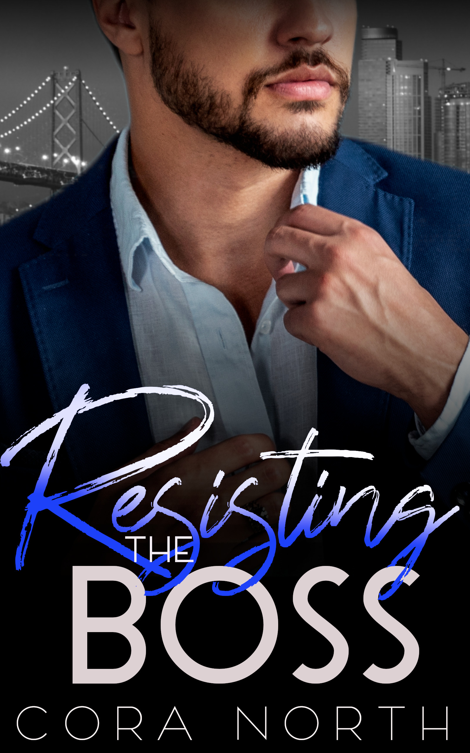 Resisting the Boss: An Ex's Brother/Billionaire Romance by Cora North ...