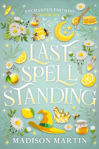 Last Spell Standing (Enchanted Editions #6) by Madison Martin | Goodreads