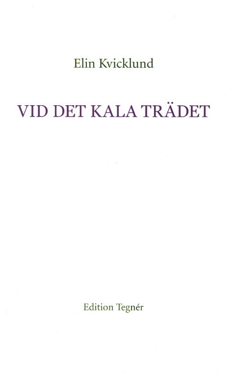 Vid det kala trädet by Elin Kvicklund | Goodreads