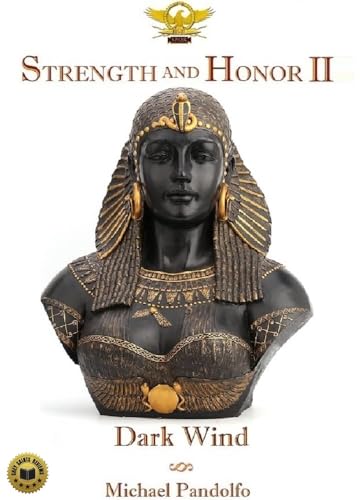 STRENGTH and HONOR II: Dark Wind by Michael Pandolfo | Goodreads
