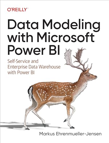 Data Modeling with Microsoft Power BI: Self-Service and Enterprise Data ...