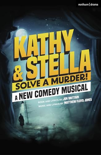 Kathy and Stella Solve a Murder! (Modern Plays) by Jon Brittain | Goodreads