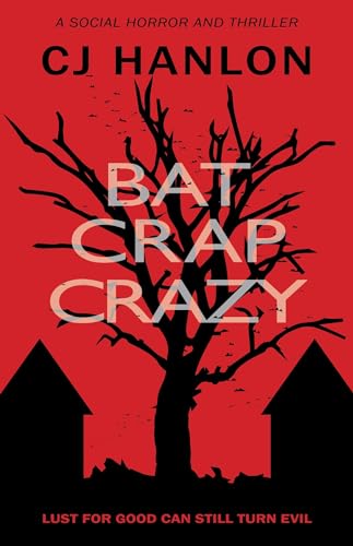 Bat Crap Crazy by CJ Hanlon | Goodreads