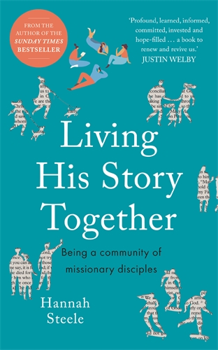 Living His Story Together: Being a Community of Missionary Disciples by ...