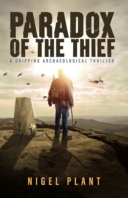 Paradox of The Thief: a gripping archaeological thriller by Nigel Plant | Goodreads