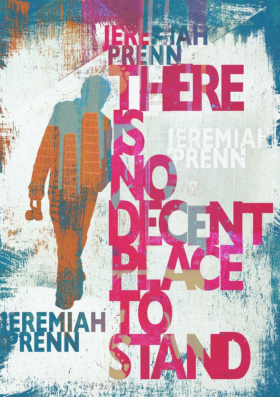 There Is No Decent Place To Stand: A Novel by Jeremiah Prenn | Goodreads