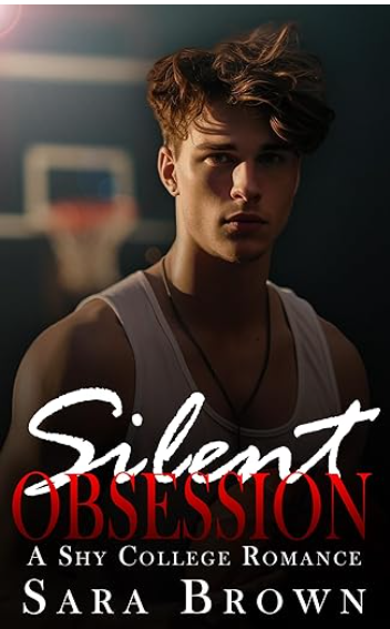 Silent Obsession by Sara Brown | Goodreads