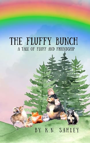 The Fluffy Bunch: A Tale of Fluff and Friendship by K.N. Sahley | Goodreads