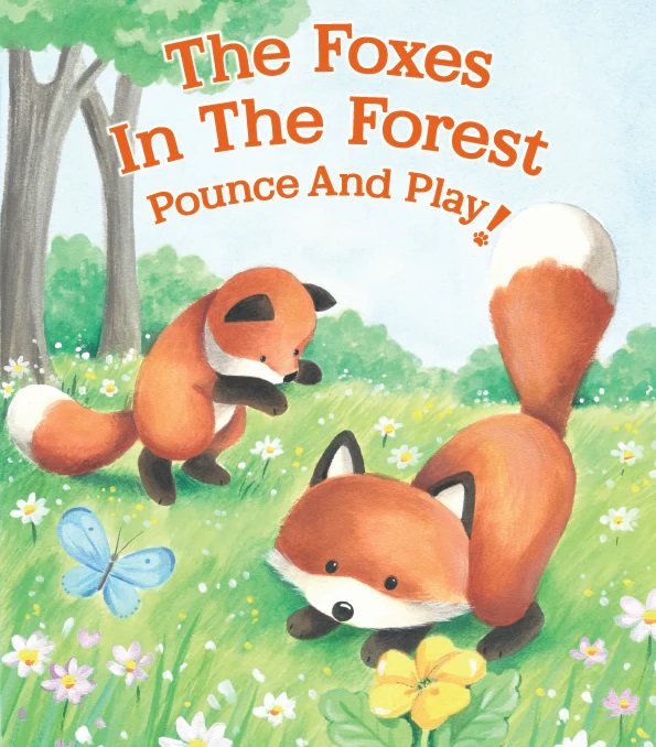 The Foxes in the Forest Pounce and Play! by Page Publications | Goodreads