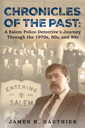 Witch City Detective: A Salem Police Detective's Journey Through the ...