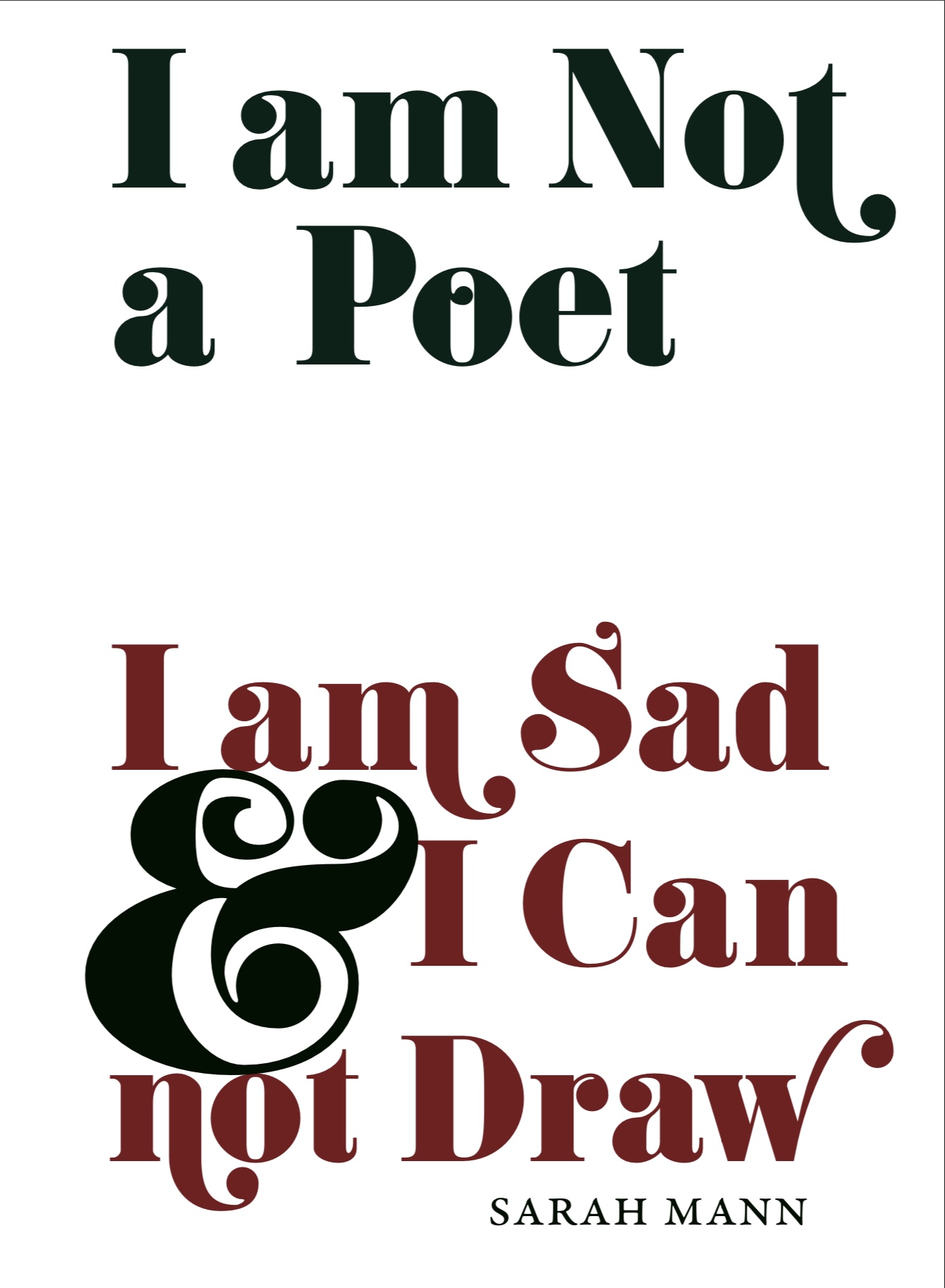 I am Not a Poet; I am Sad & I Cannot Draw by Sarah Mann | Goodreads