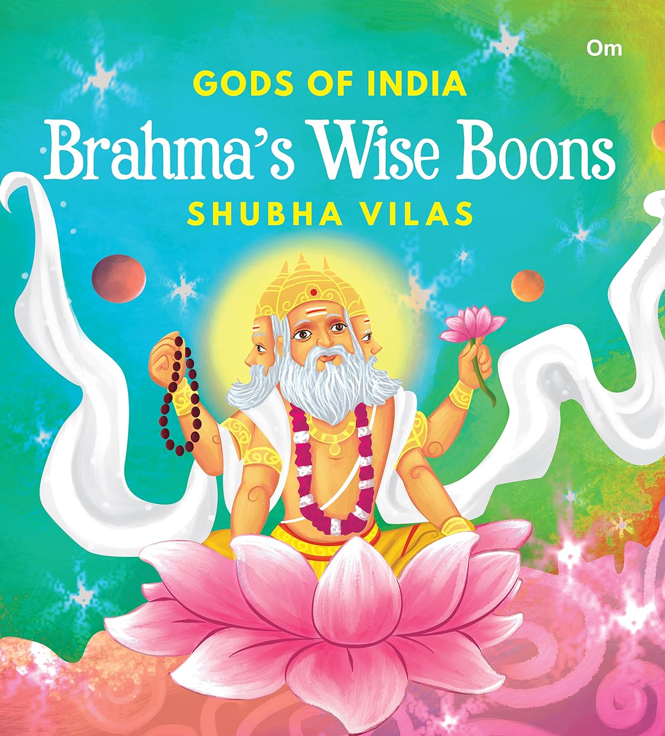 Gods of India: Brahma's Wise Boons by Shubha Vilas | Goodreads