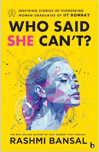 Who Said She Can't ? by Rashmi Bansal | Goodreads