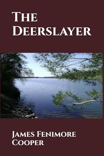 The Deerslayer by James Fenimore Cooper | Goodreads