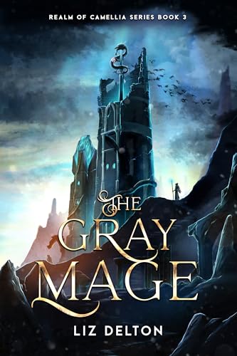 The Gray Mage by Liz Delton | Goodreads