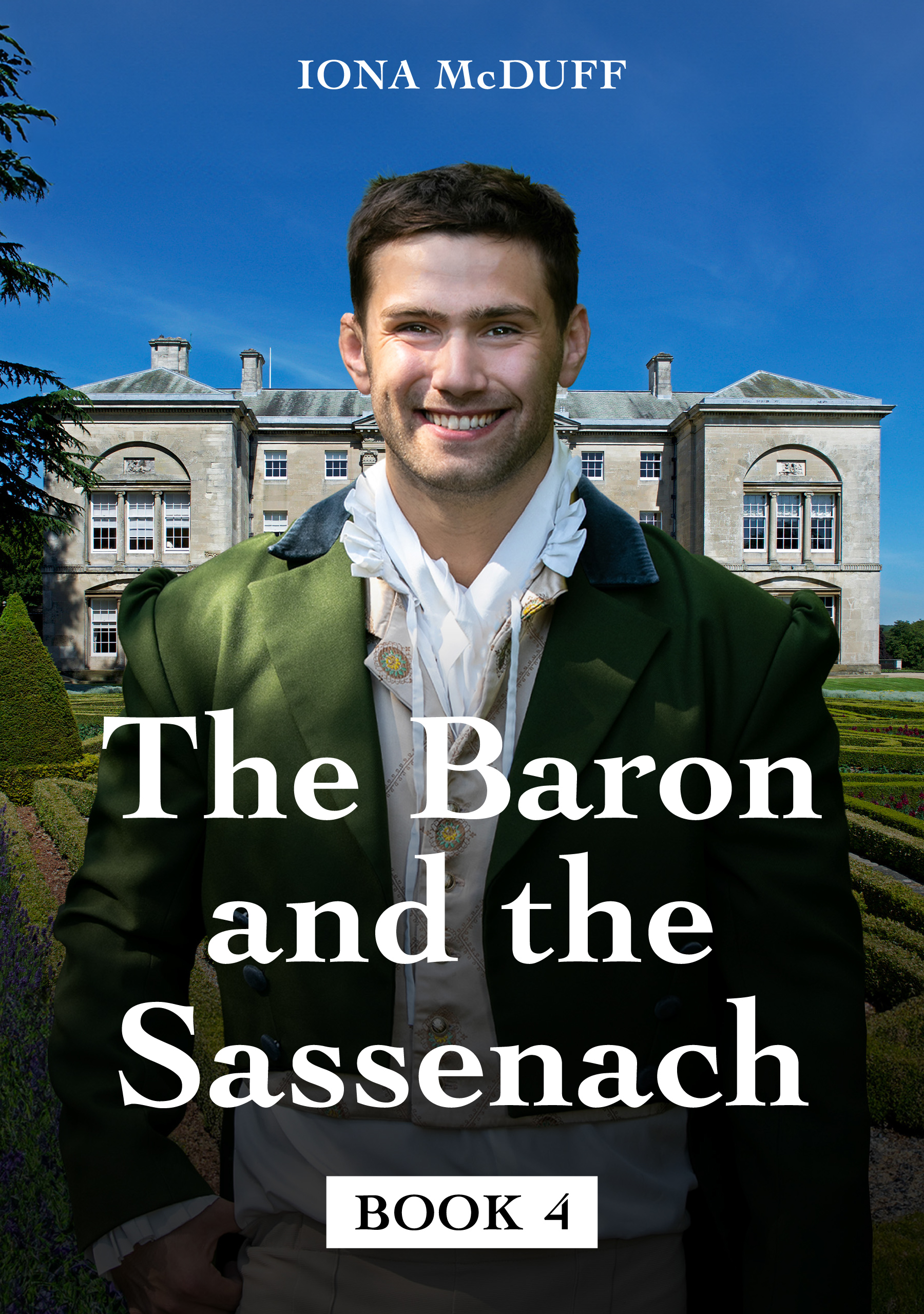 The Baron and the Sassenach: A Regency Romance: Book 4 by Iona McDuff ...