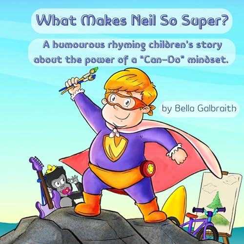 What Makes Neil So Super?: A humourous rhyming children’s story about ...