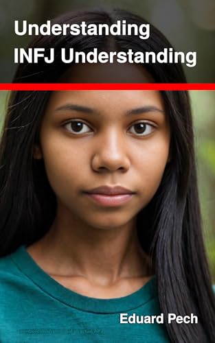 Understanding INFJ Understanding by Eduard Pech | Goodreads