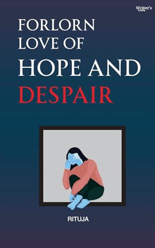 Poetry book Forlorn love of hope and despair by Rituja Rana | Goodreads