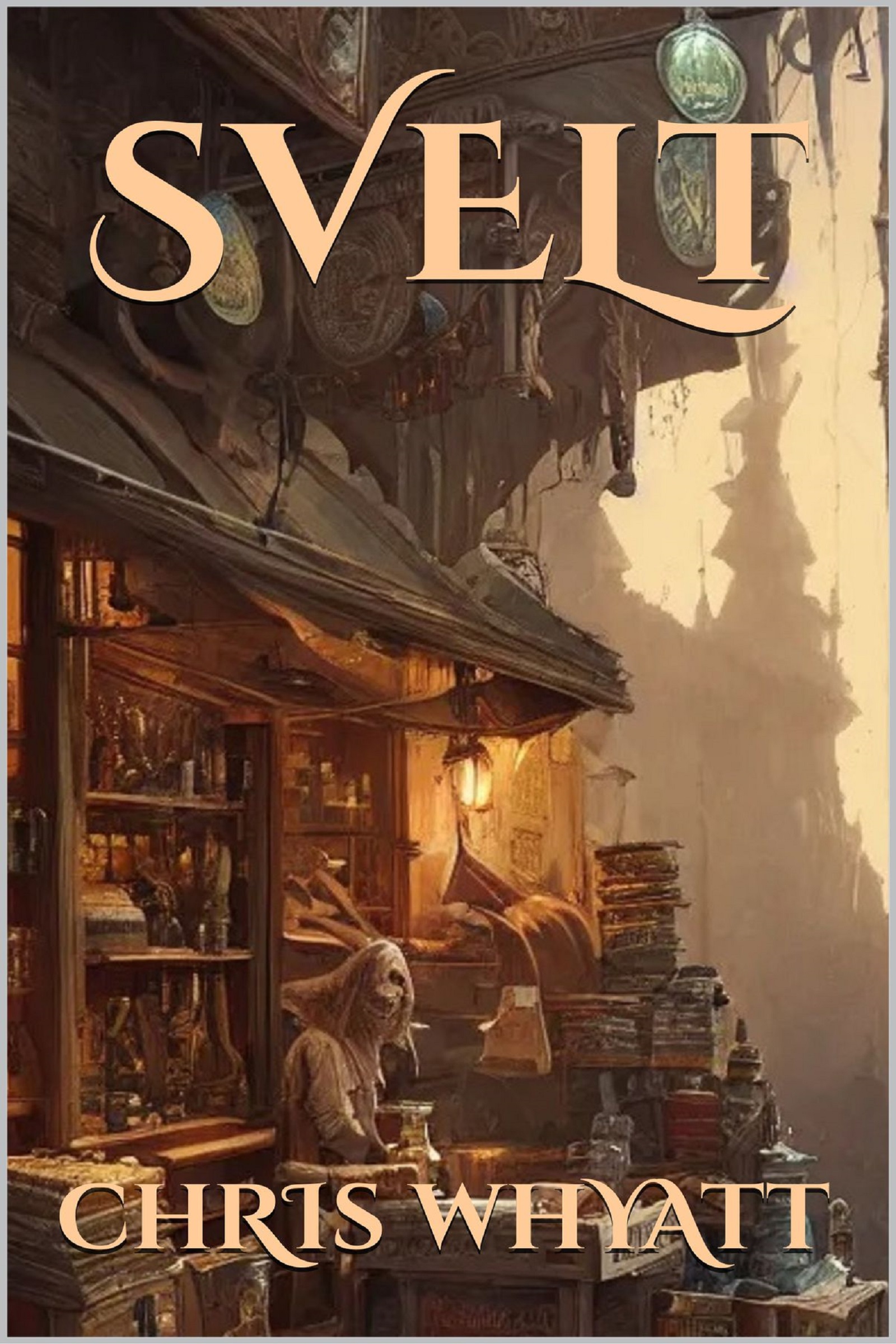 Svelt (The Slightly Unfeasible Tales of Landos #1) by Chris Whyatt ...