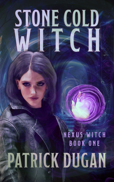 Stone Cold Witch (Nexus Witch Book 1) by Patrick Dugan | Goodreads