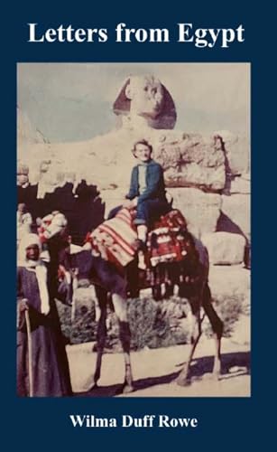Letters from Egypt by Wilma Duff Rowe | Goodreads