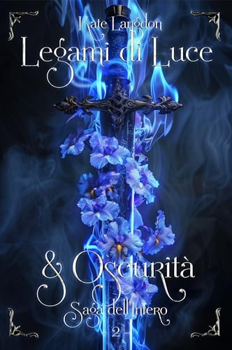 Legami di Luce e Oscurità: Saga dell'Infero -2- by Kate Langdon | Goodreads