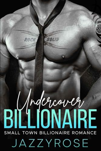 Undercover Billionaire by Jazzy Rose | Goodreads
