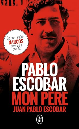 Pablo Escobar, mon père (French Edition) by Juan Pablo Escobar | Goodreads