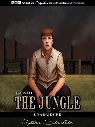 The Jungle (illustrated) by Upton Sinclair | Goodreads