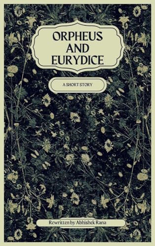 Orpheus and Eurydice by ABHISHEK RANA | Goodreads