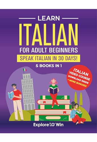 Learn Italian For Adult Beginners: 5 Books in 1: Speak Italian In 30 ...