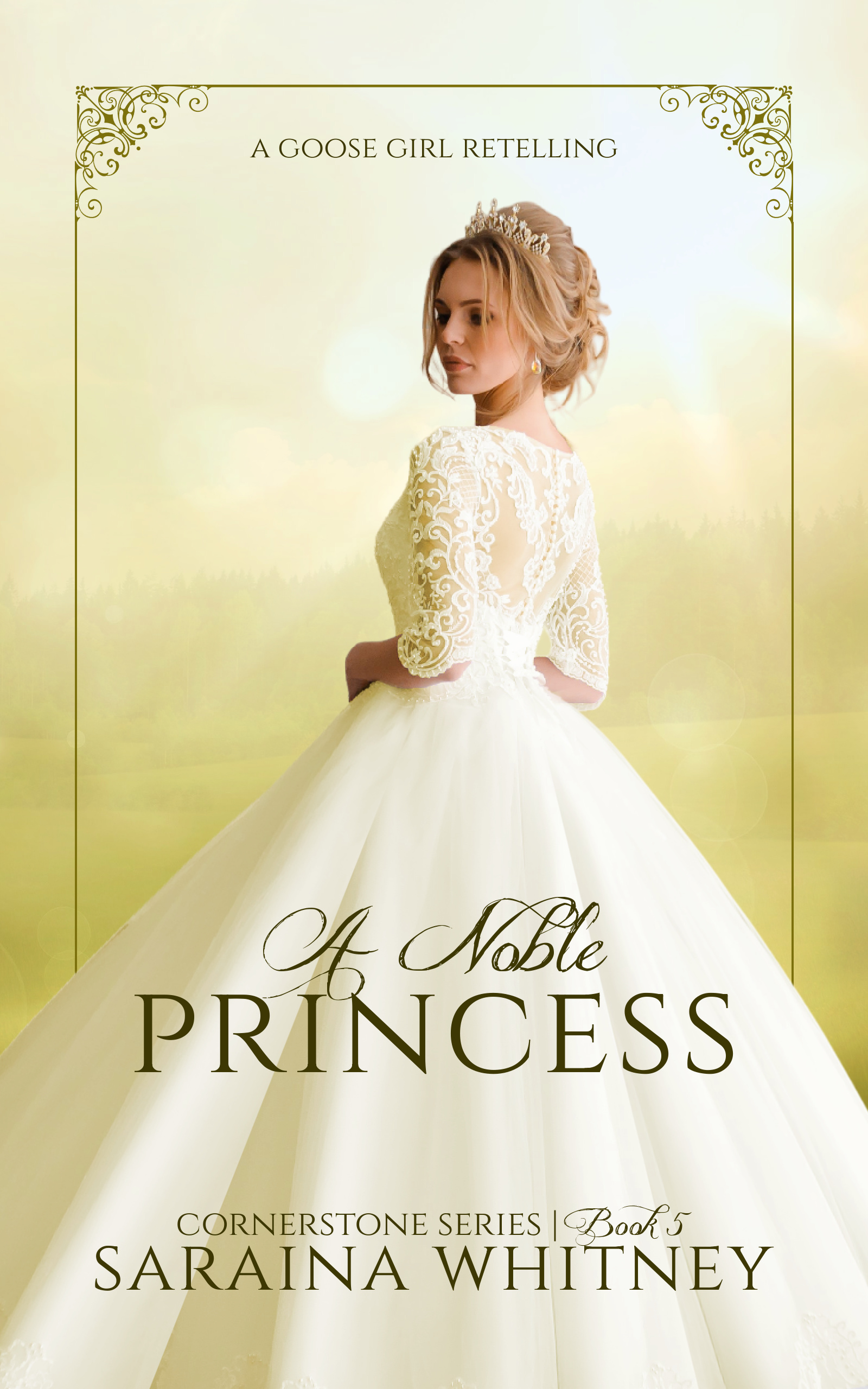 A Noble Princess (Cornerstone Series, #5): A Goose Girl Retelling by ...