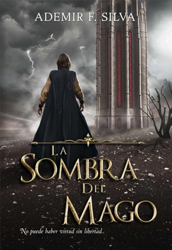 La Sombra Del Mago: Una épica fantasía oscura. by Ademir F. Silva | Goodreads