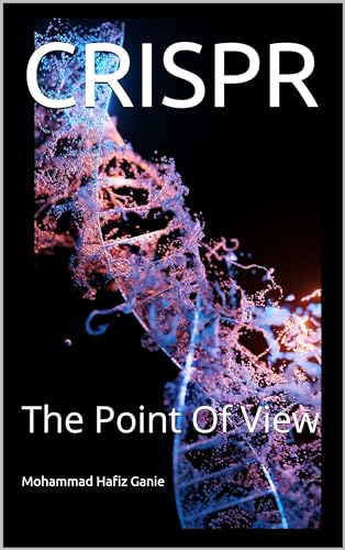 CRISPR: The Point Of View by Mohammad Hafiz Ganie | Goodreads