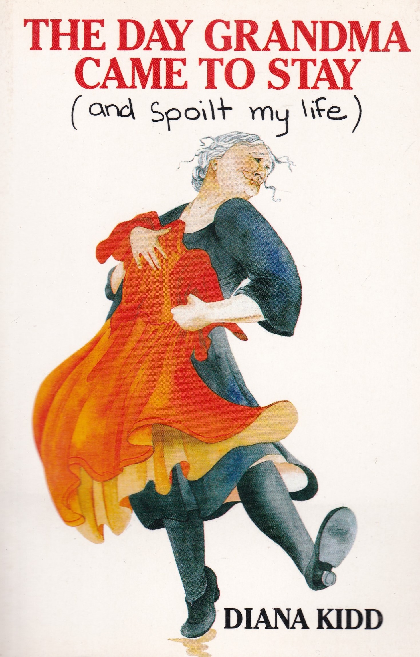 The Day Grandma Came to Stay by Diana Kidd | Goodreads