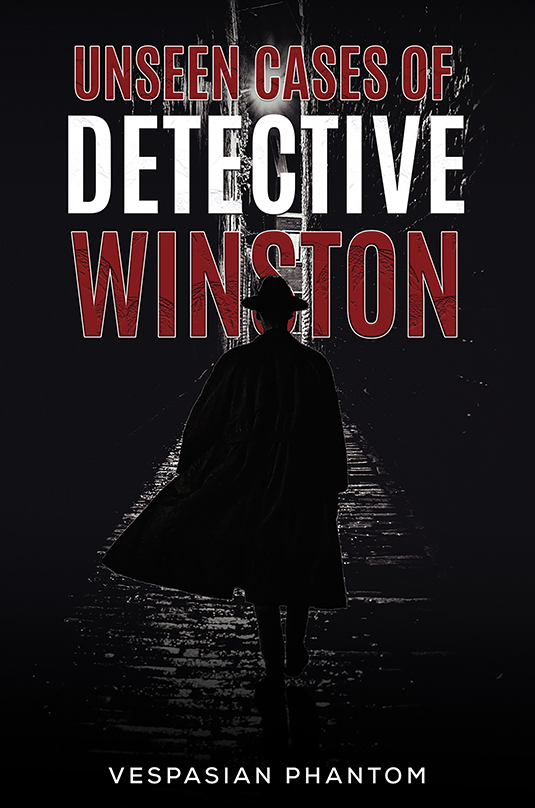 Unseen Cases of Detective Winston by Vespasian Phantom | Goodreads