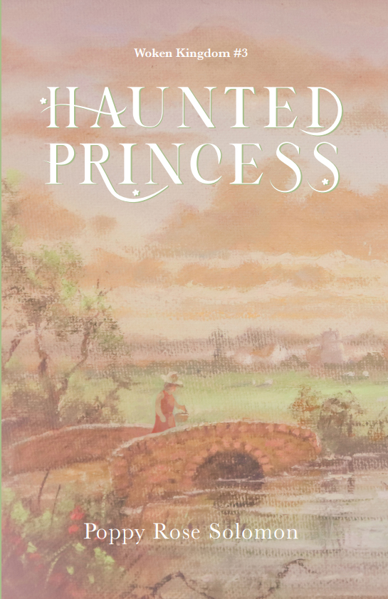 Haunted Princess (Woken Kingdom, #3) by Poppy Rose Solomon | Goodreads