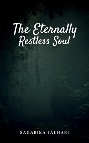 The eternally restless soul... by Sagarika Jauhari | Goodreads