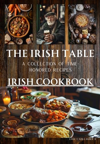 The Irish Table: A Collection of Time-Honored Recipes (Irish Cookbook ...