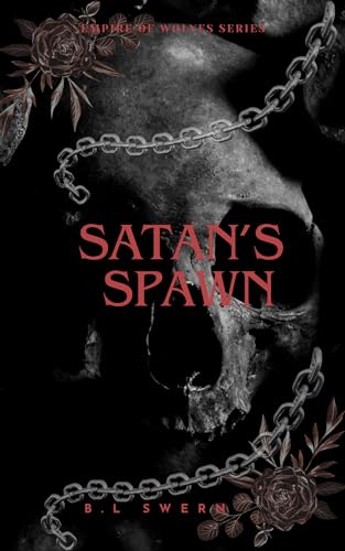Satan's Spawn (Empire of Wolves, #1) by B.L. Swern | Goodreads
