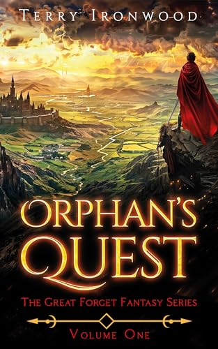 Orphan's Quest (The Great Forget Fantasy, #1) by Terry Ironwood | Goodreads